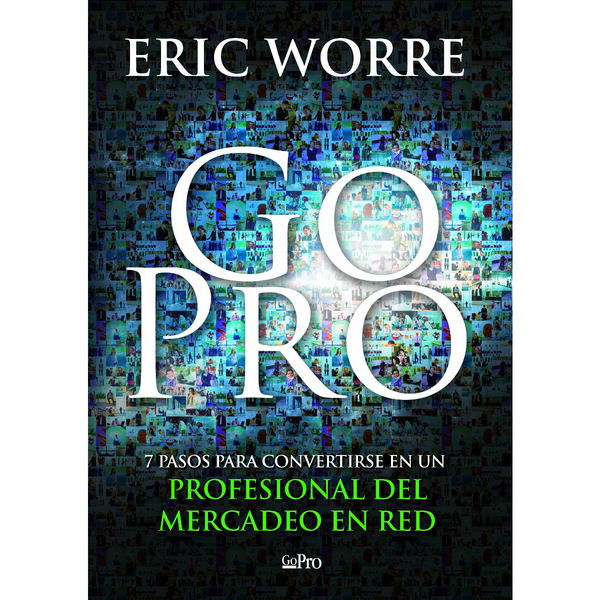 Go Pro: 7 Pasos convertirse en un profesional del mercadeo en red – La ...